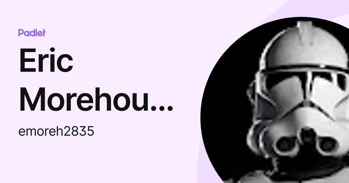 Eric Morehouse (emoreh2835) profile | Padlet