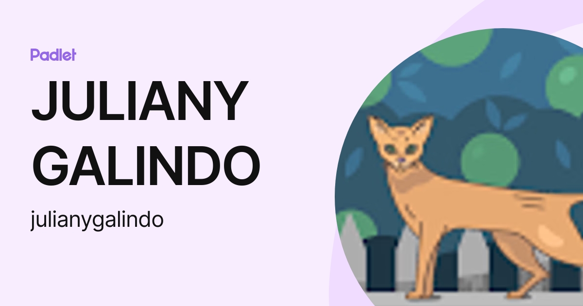 JULIANY GALINDO (julianygalindo) profile | Padlet