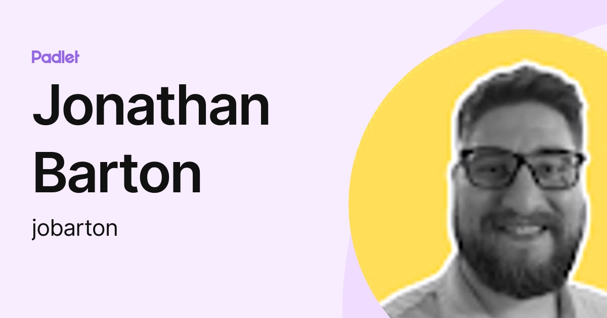 Jonathan Barton (jobarton) profile | Padlet