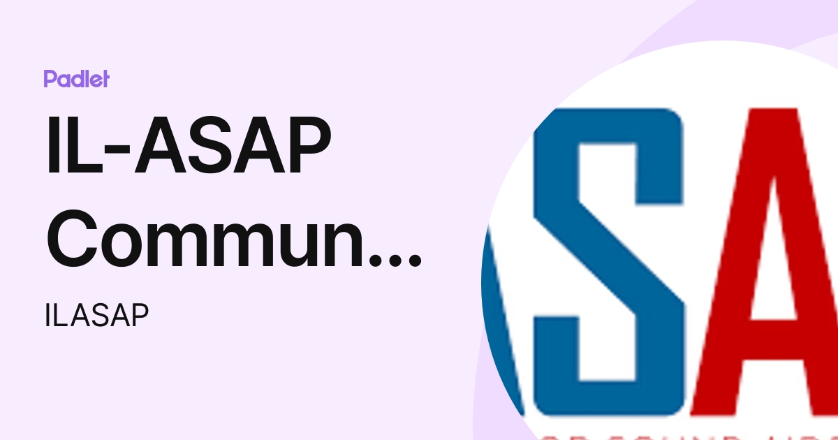 IL-ASAP Community Network (ILASAP) profile | Padlet