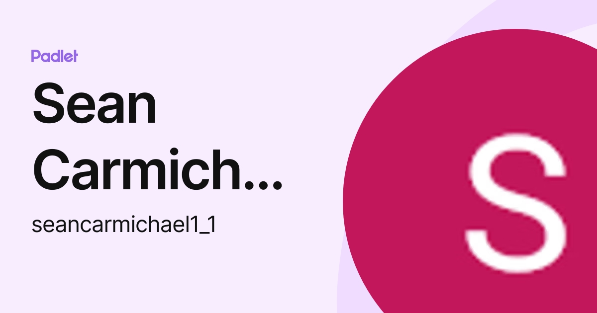 Sean Carmichael (seancarmichael1_1) profile | Padlet