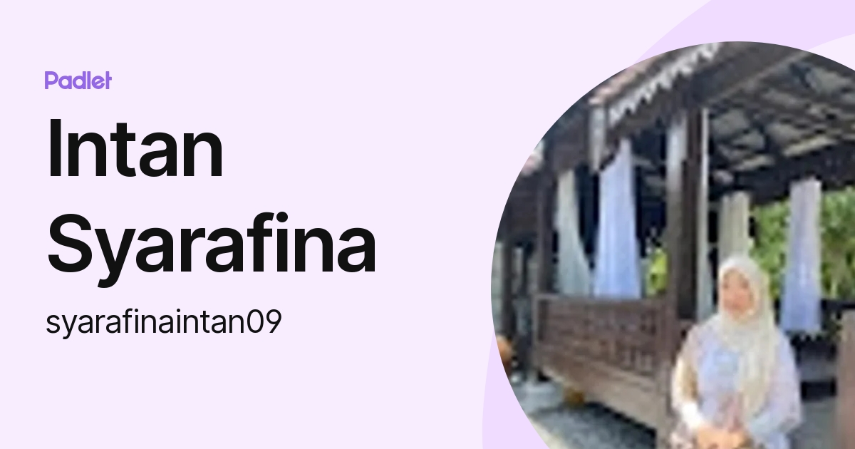 Intan Syarafina (syarafinaintan09) profile | Padlet