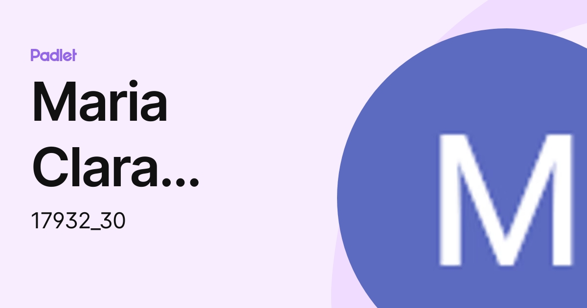 Maria Clara Sales Petzold (17932_30) profile | Padlet