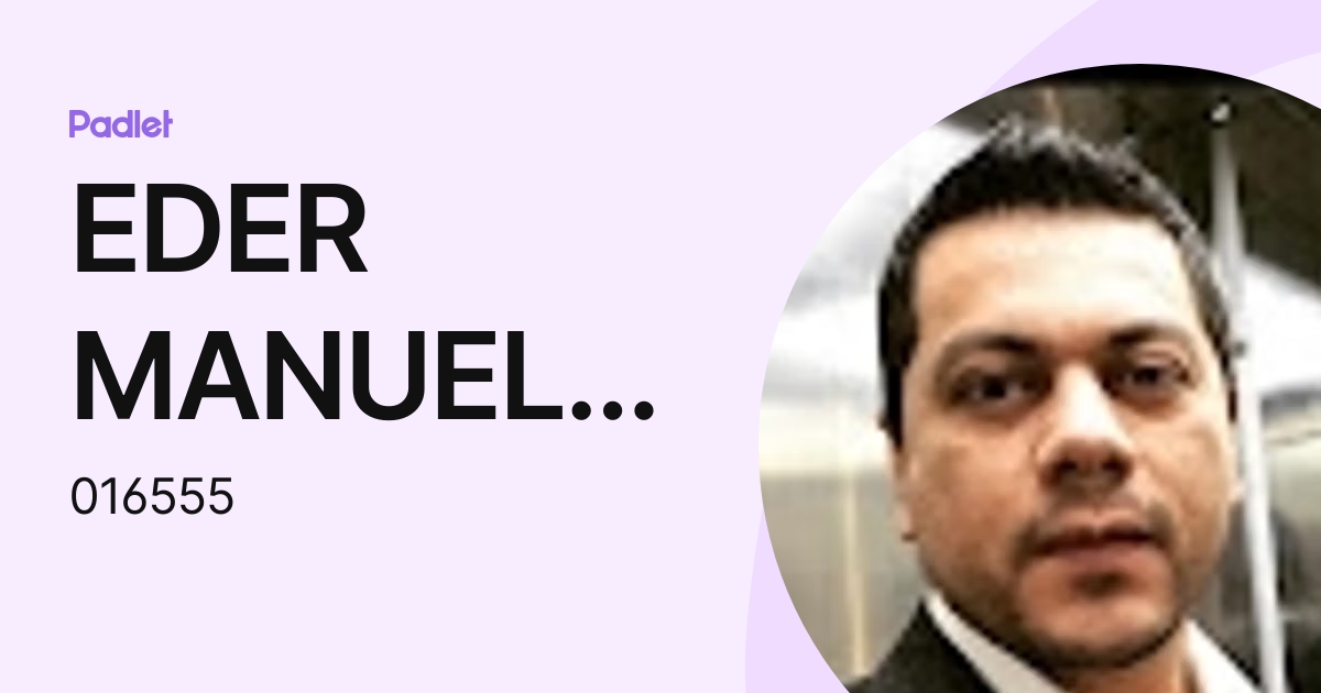 EDER MANUEL VALDEZ HERNANDEZ (016555) profile | Padlet