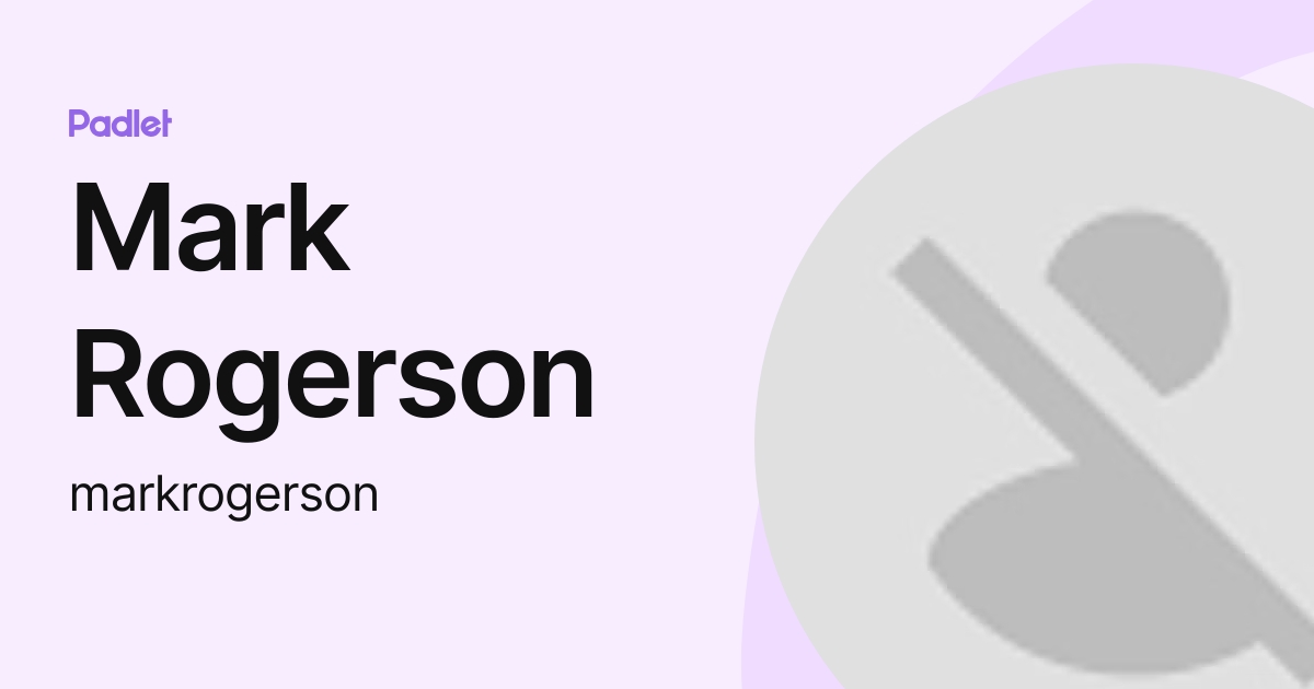 Mark Rogerson (markrogerson) profile | Padlet