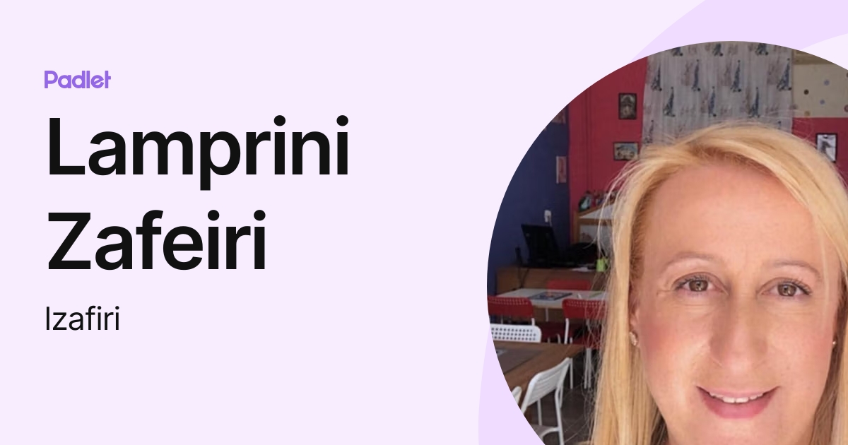 Lamprini Zafeiri (lzafiri) profile | Padlet