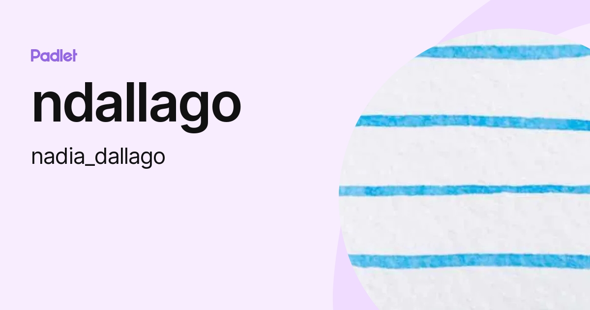 ndallago (nadia_dallago) profile | Padlet