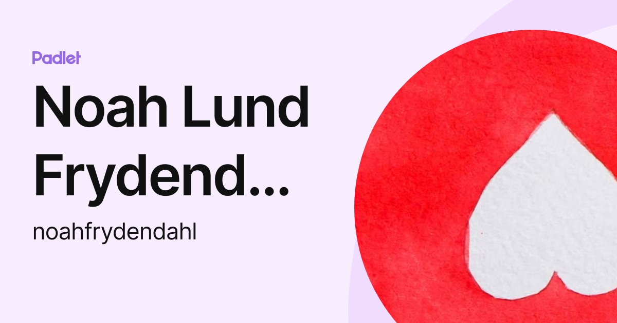 Noah Lund Frydendahl (noahfrydendahl) profile | Padlet