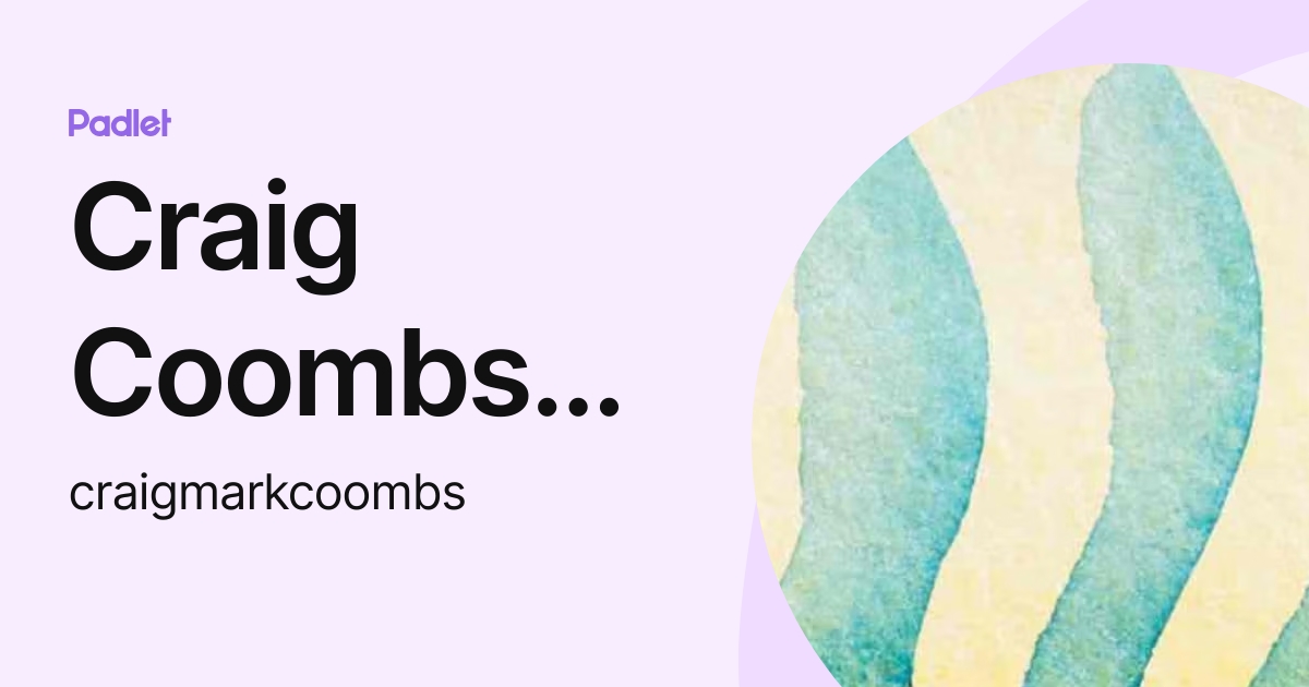 Craig Coombs MA (craigmarkcoombs) profile | Padlet