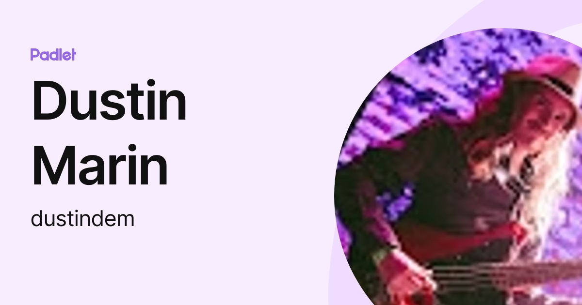 Dustin Marin (dustindem) profile | Padlet