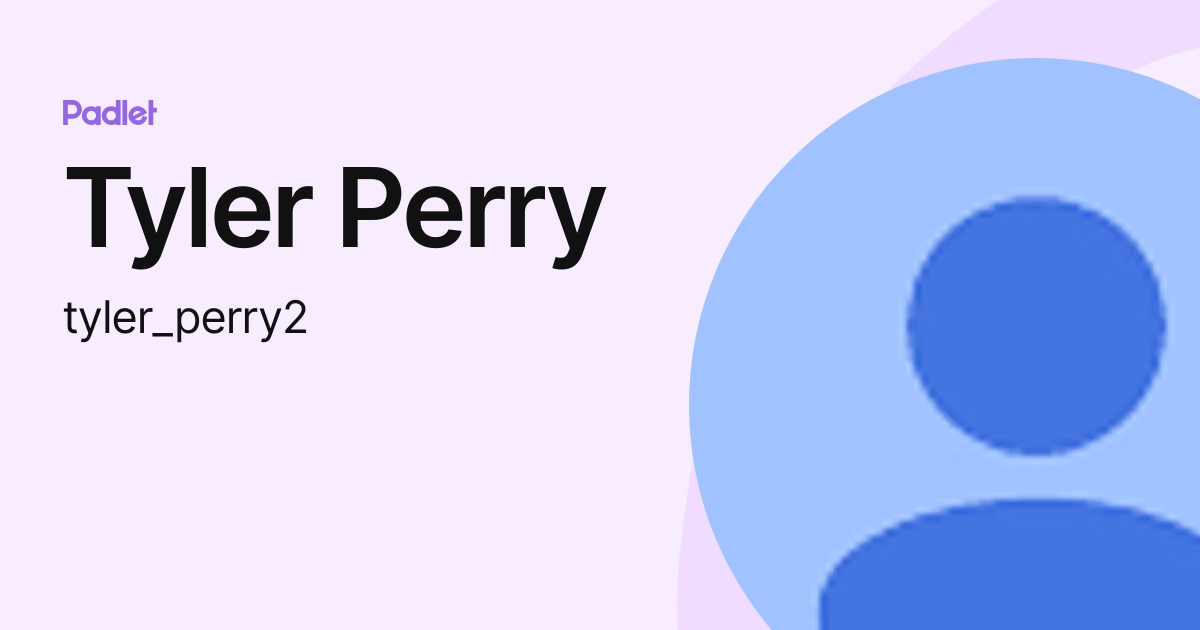 Tyler Perry (tyler_perry2) profile | Padlet