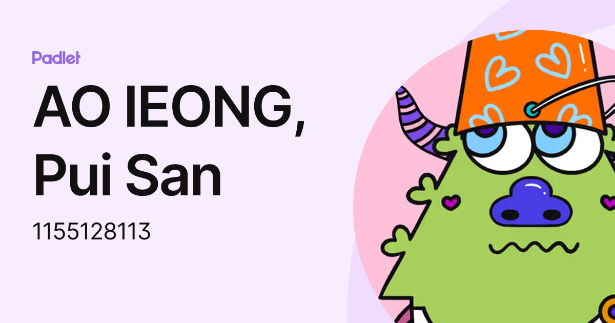 AO IEONG, Pui San (1155128113) profile | Padlet
