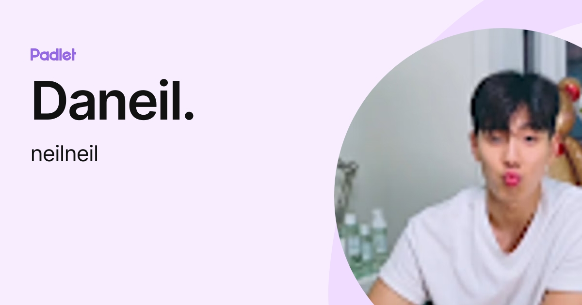 Daneil. (neilneil) profile | Padlet