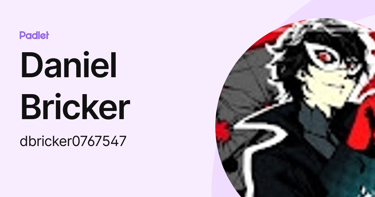Daniel Bricker (dbricker0767547) profile | Padlet