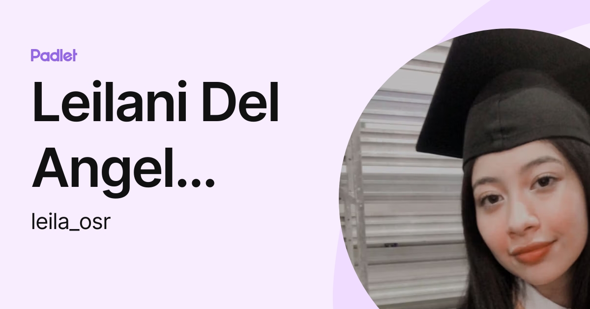 Leilani Del Angel Osorio (leila_osr) profile | Padlet
