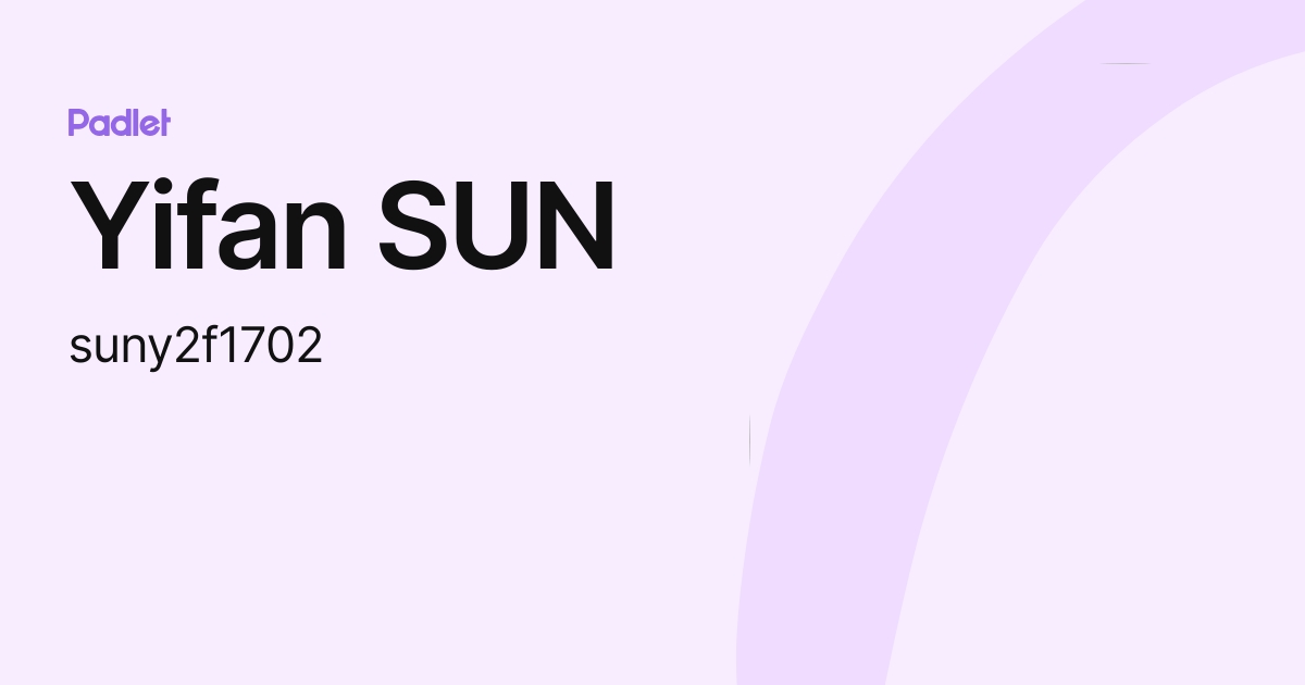 Yifan SUN (suny2f1702) profile | Padlet