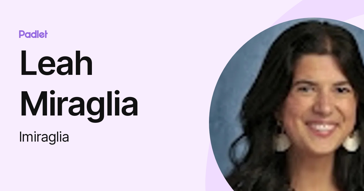 Leah Miraglia (lmiraglia) profile | Padlet