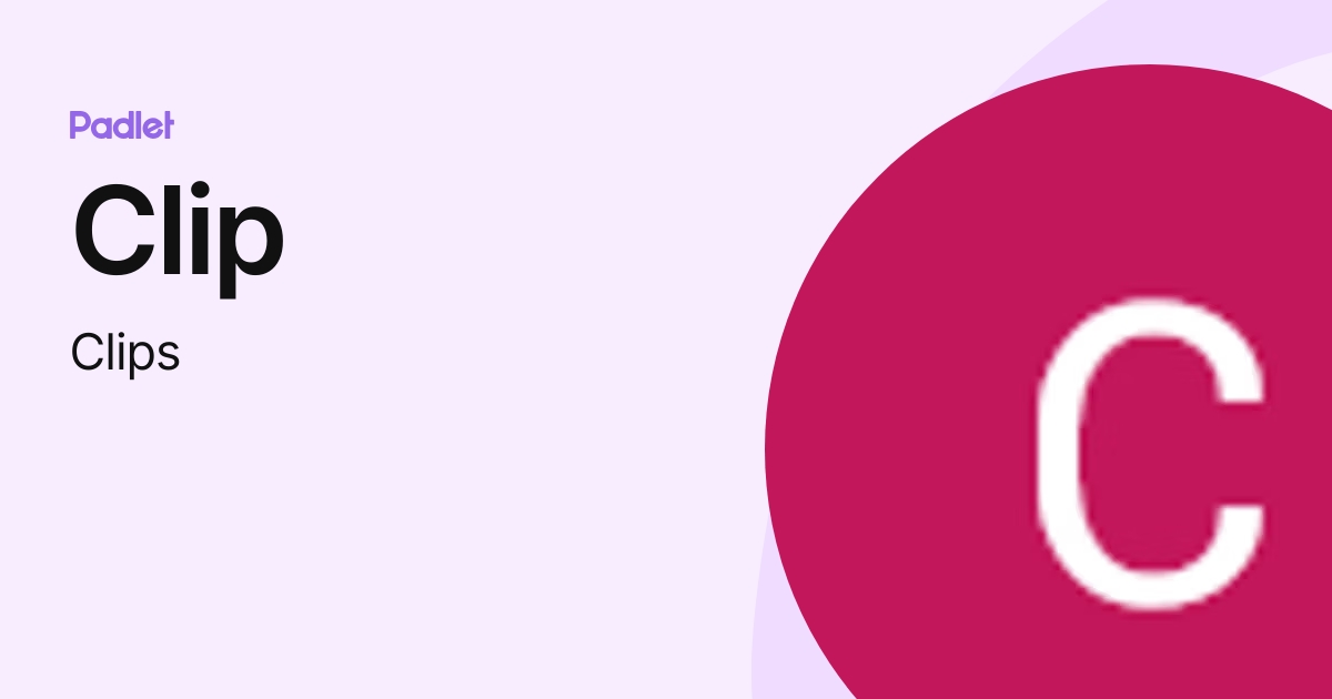 Clip (Clips) profile | Padlet