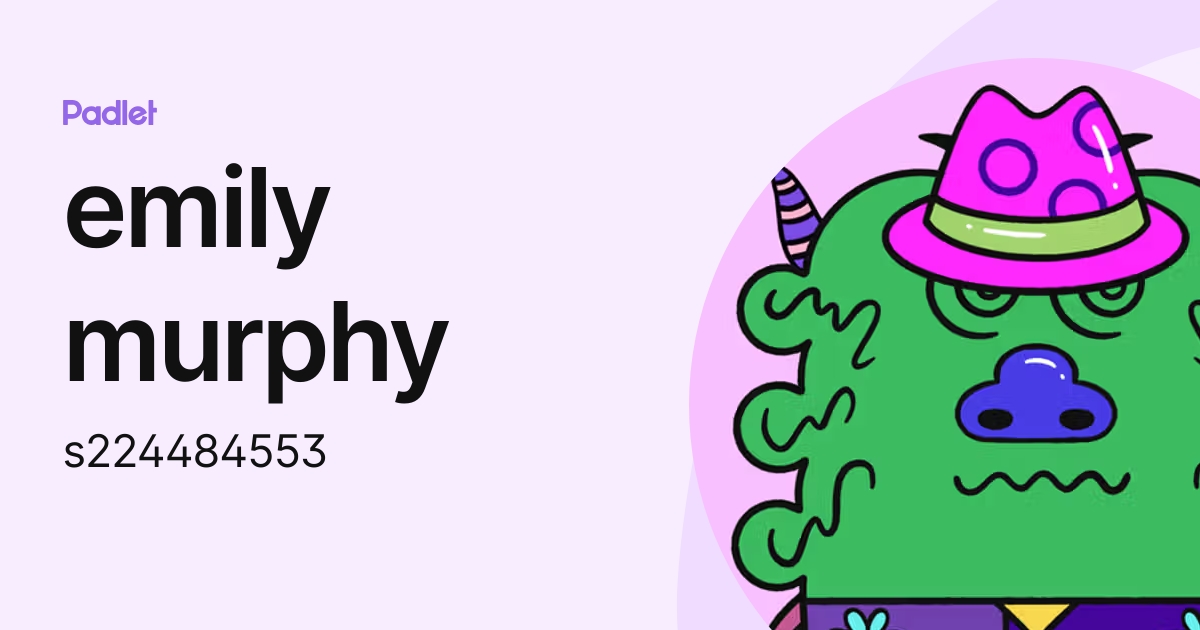 emily murphy (s224484553) profile | Padlet