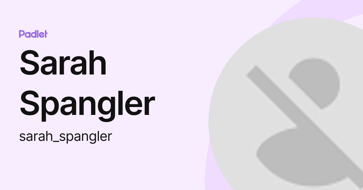 Sarah Spangler (sarah_spangler) profile | Padlet
