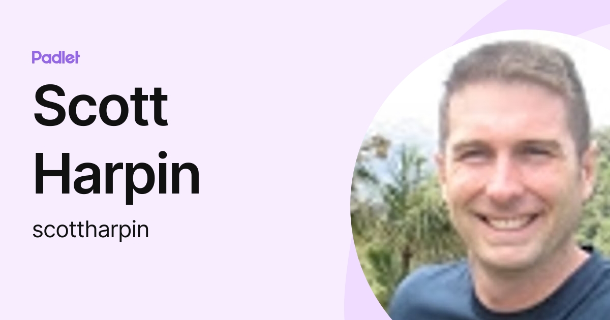 Scott Harpin (scottharpin) profile | Padlet