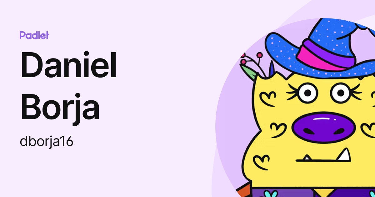 Daniel Borja (dborja16) profile | Padlet