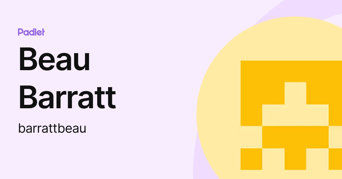 Beau Barratt (barrattbeau) profile | Padlet