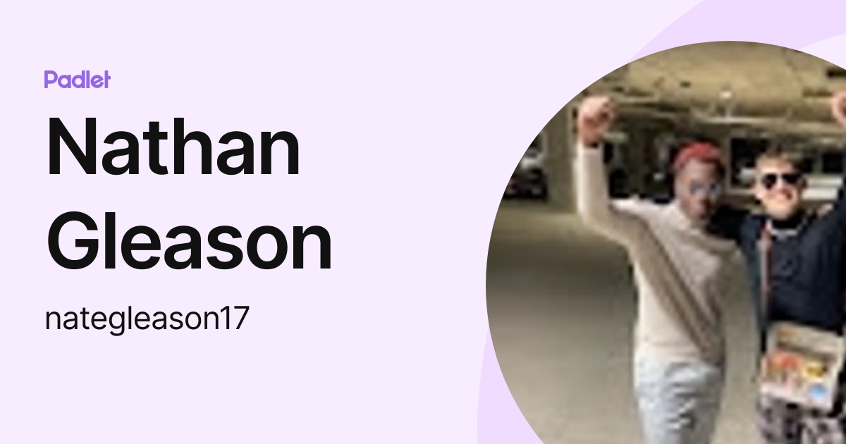 Nathan Gleason (nategleason17) profile | Padlet