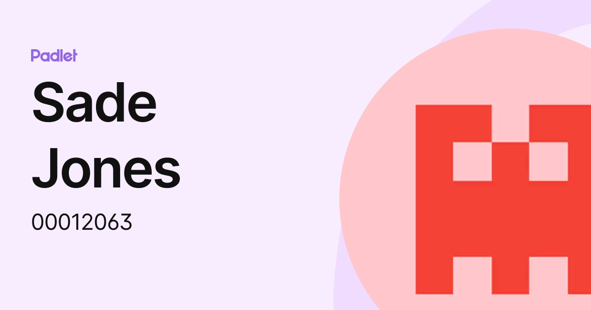 Sade Jones (00012063) profile | Padlet