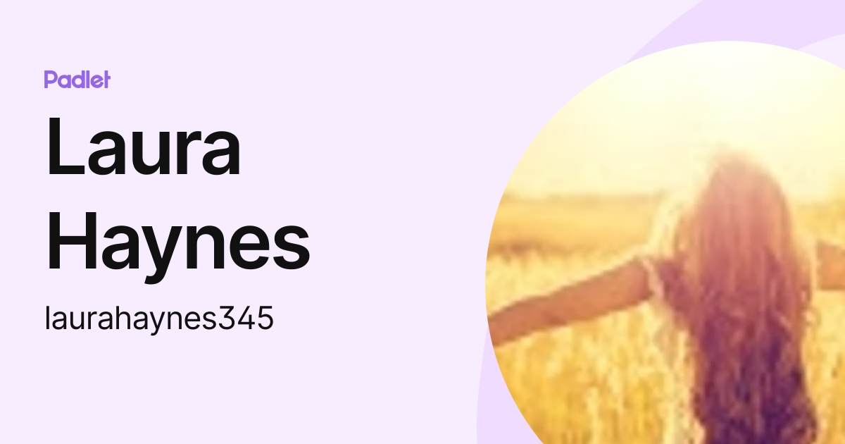 Laura Haynes (laurahaynes345) profile | Padlet