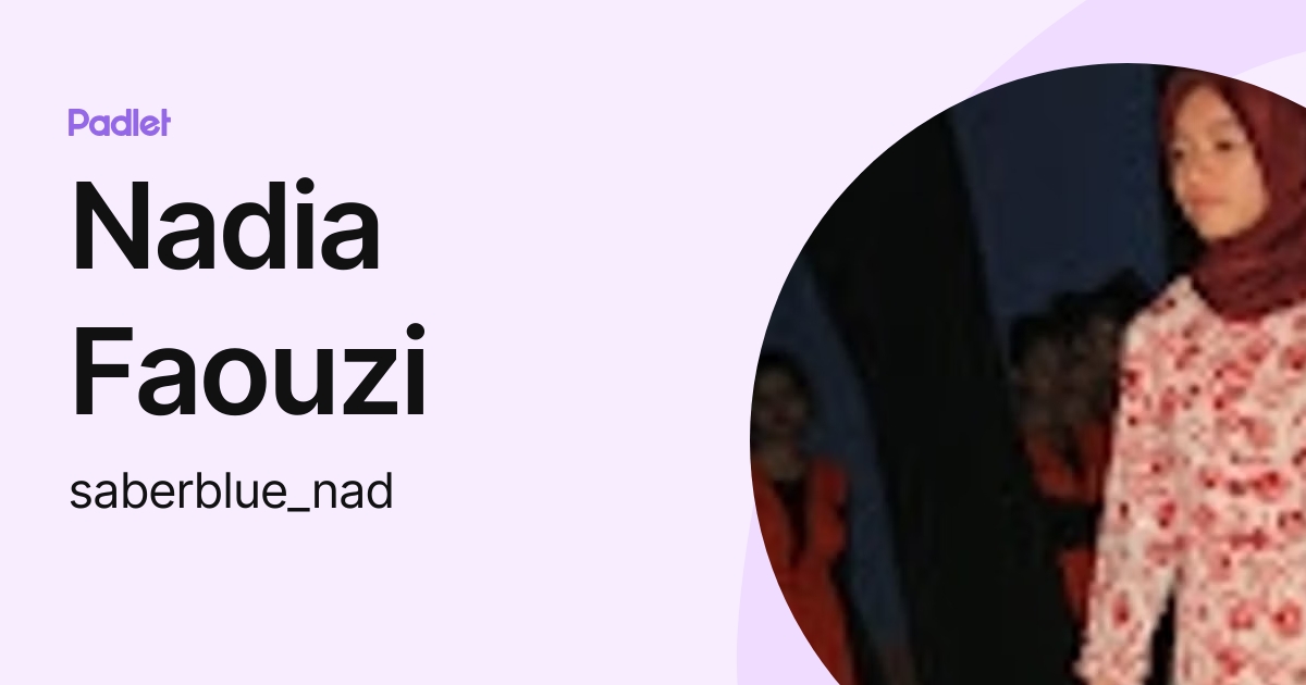 Nadia Faouzi (saberblue_nad) profile | Padlet