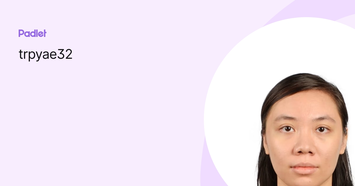 trpyae32 profile | Padlet