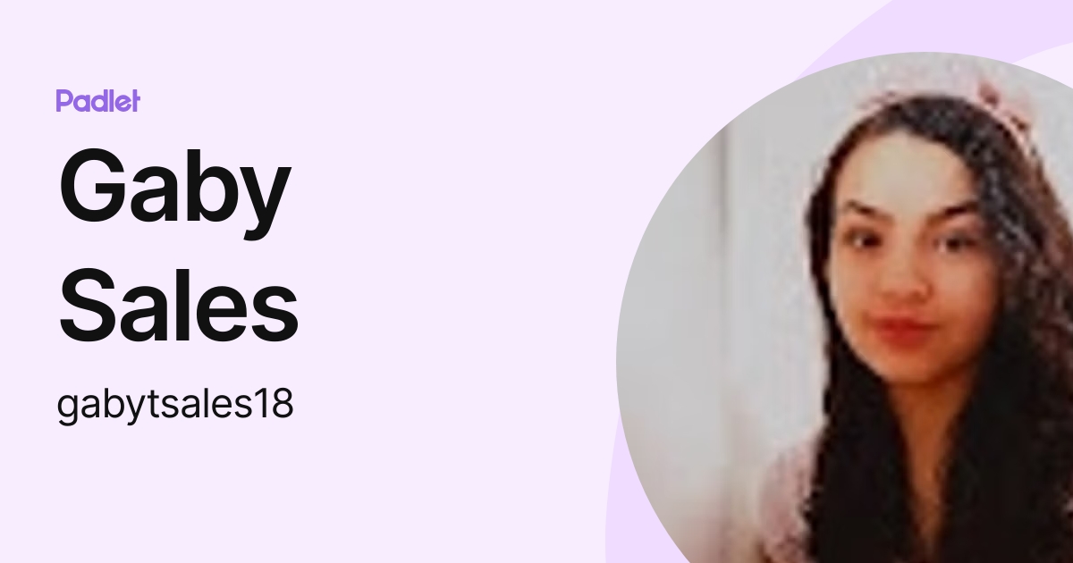 Gaby Sales (gabytsales18) profile | Padlet