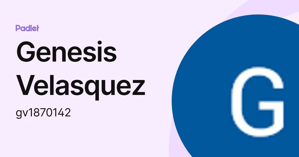 Genesis Velasquez (gv1870142) profile | Padlet