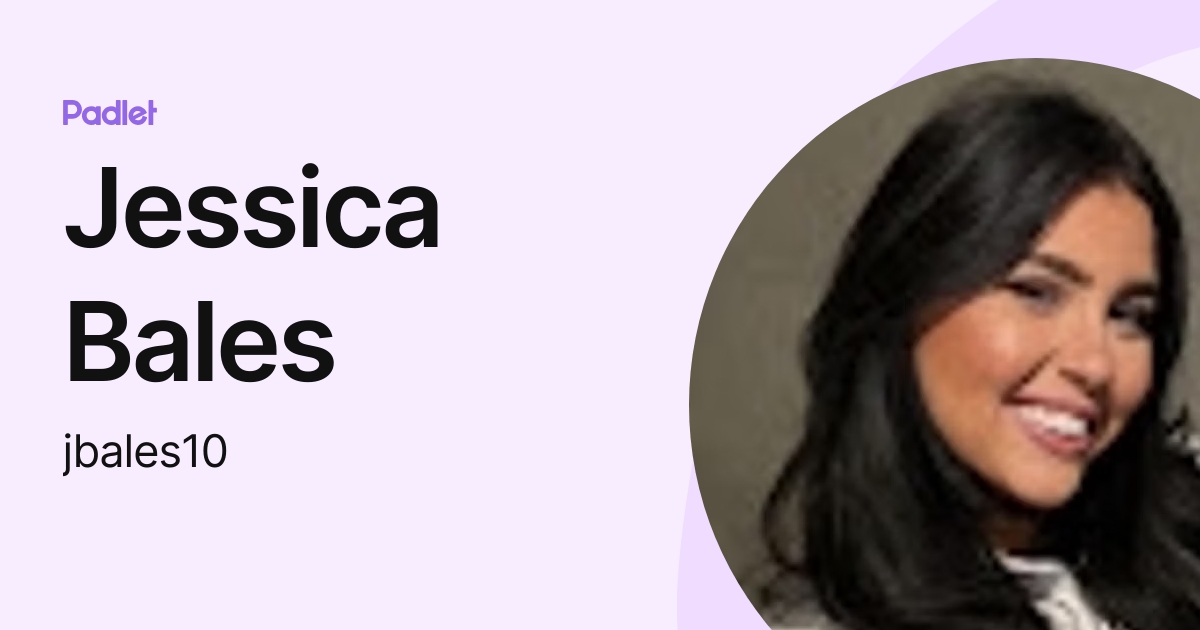 Jessica Bales (jbales10) profile | Padlet