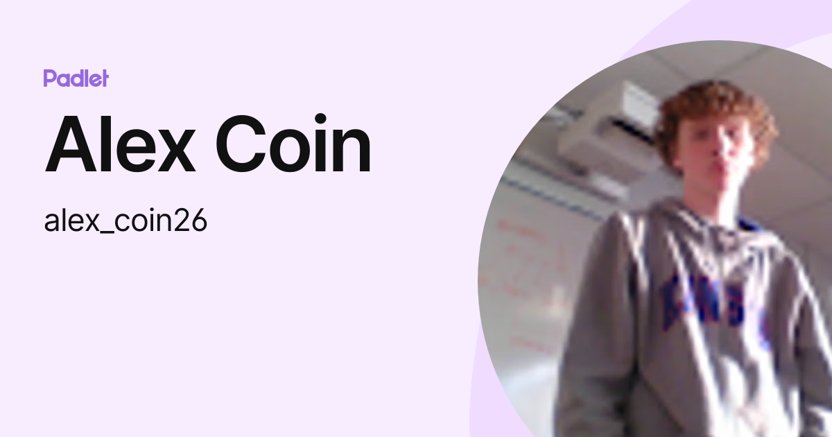 Alex Coin (alex_coin26) profile | Padlet
