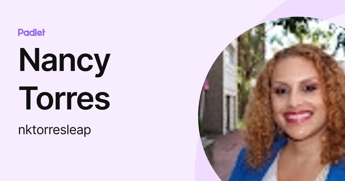 Nancy Torres (nktorresleap) profile | Padlet