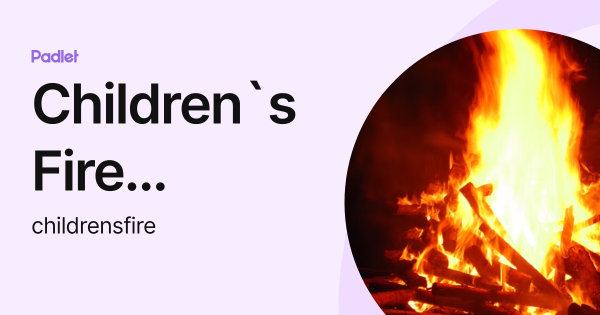 Children`s Fire Akademie (childrensfire) profile | Padlet