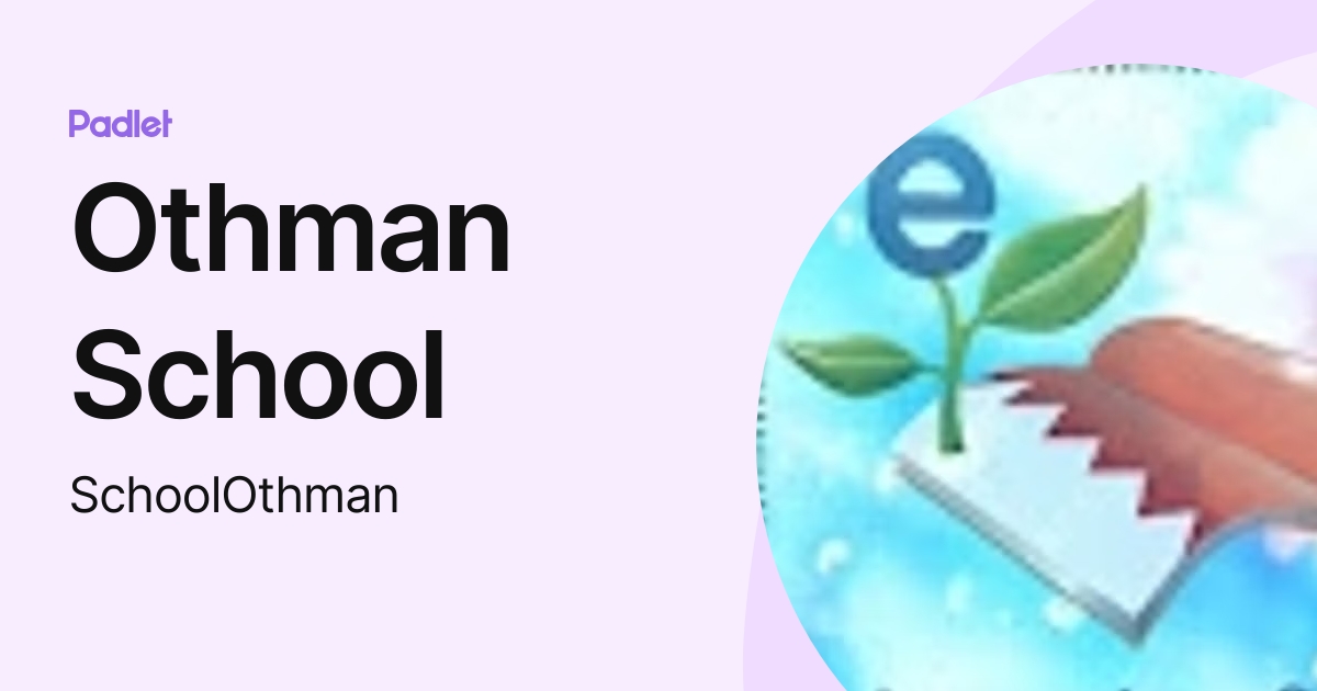 Othman School (SchoolOthman) profile | Padlet
