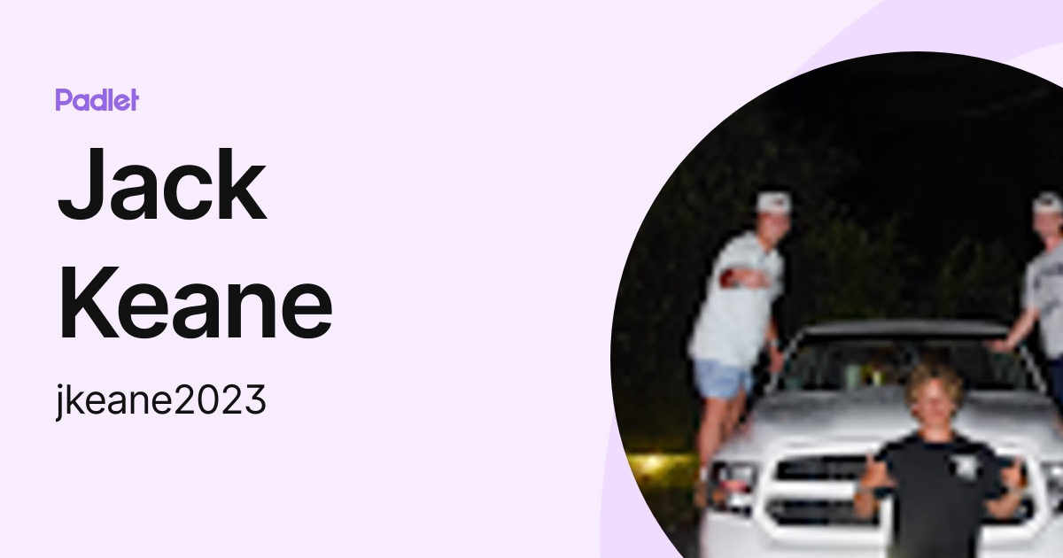 Jack Keane (jkeane2023) profile | Padlet