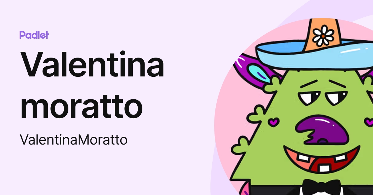 Valentina moratto (ValentinaMoratto) profile | Padlet