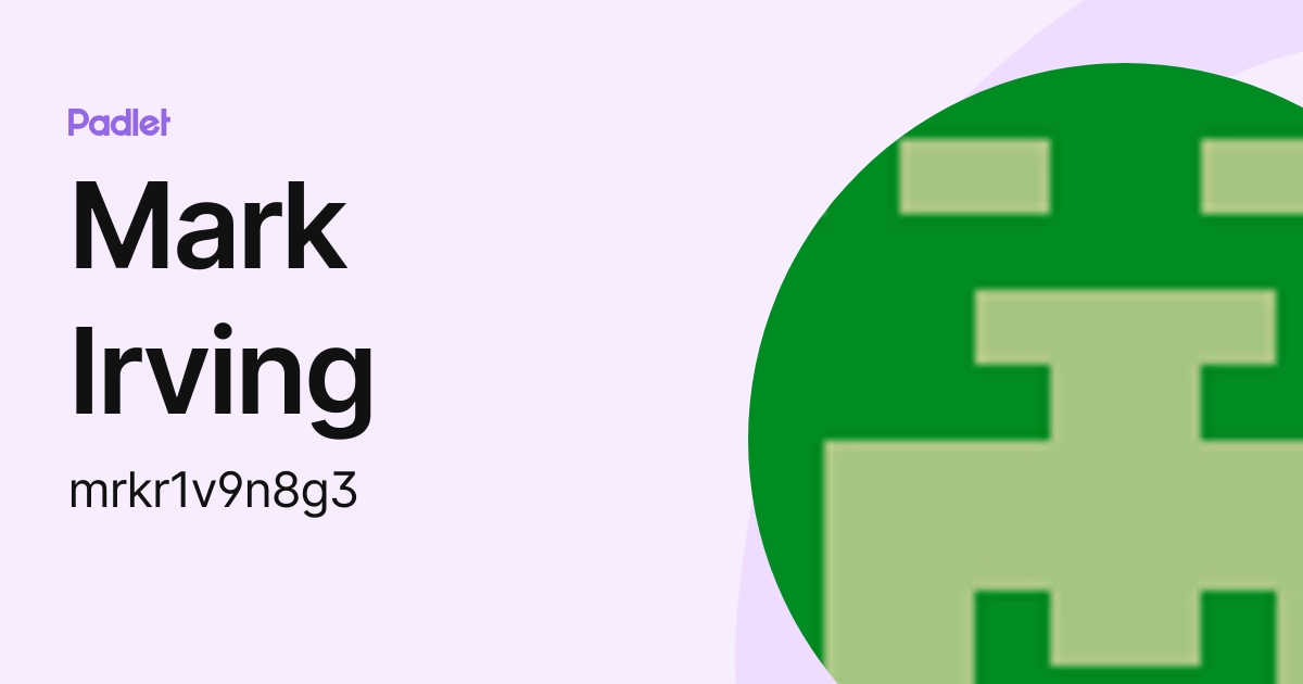 Mark Irving (mrkr1v9n8g3) profile | Padlet