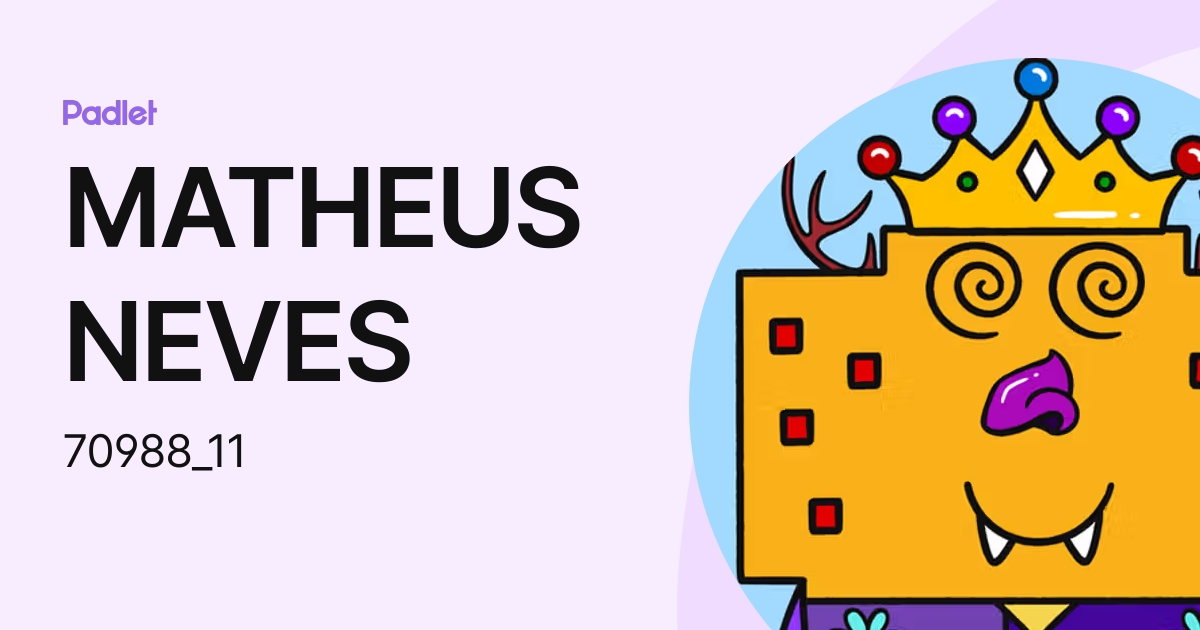 MATHEUS NEVES (70988_11) profile | Padlet