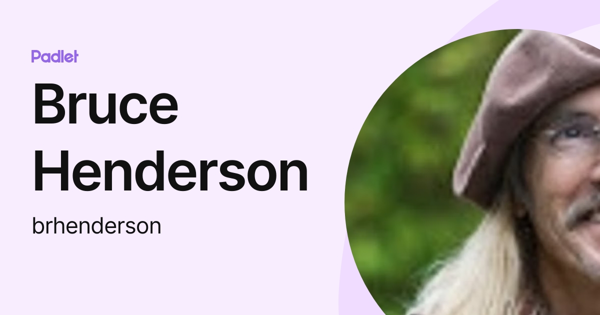 Bruce Henderson (brhenderson) profile | Padlet