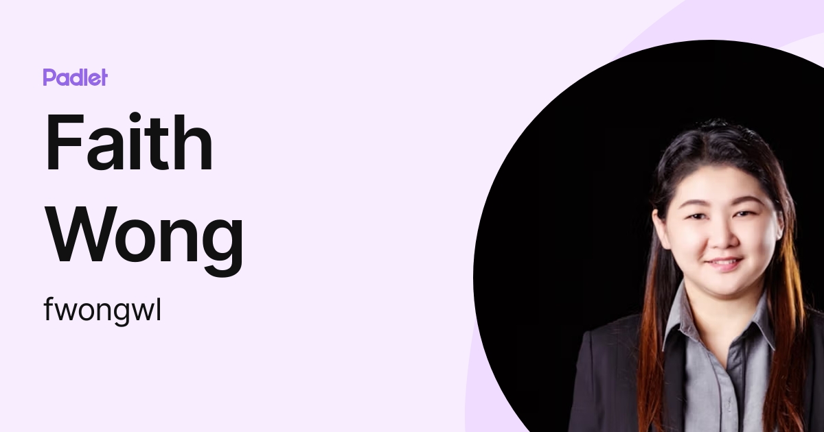 Faith Wong (fwongwl) profile | Padlet