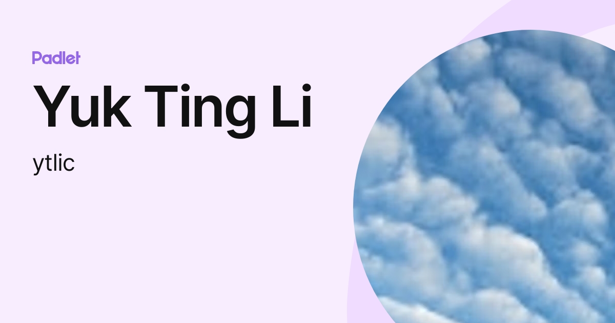 Yuk Ting Li (ytlic) profile | Padlet