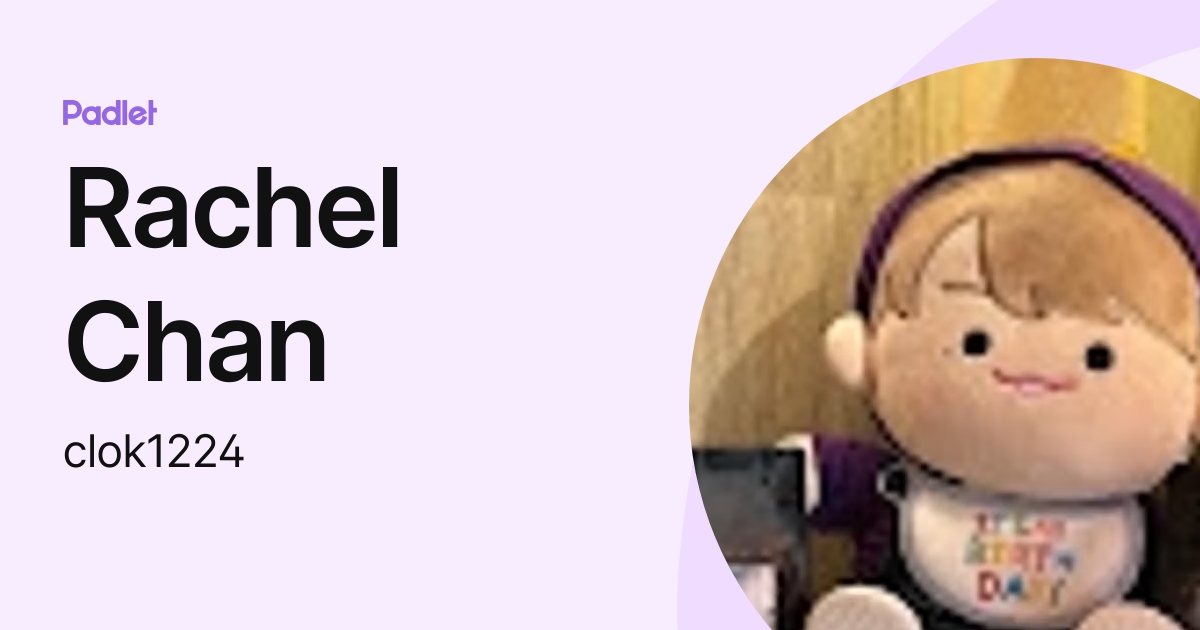Rachel Chan (clok1224) profile | Padlet
