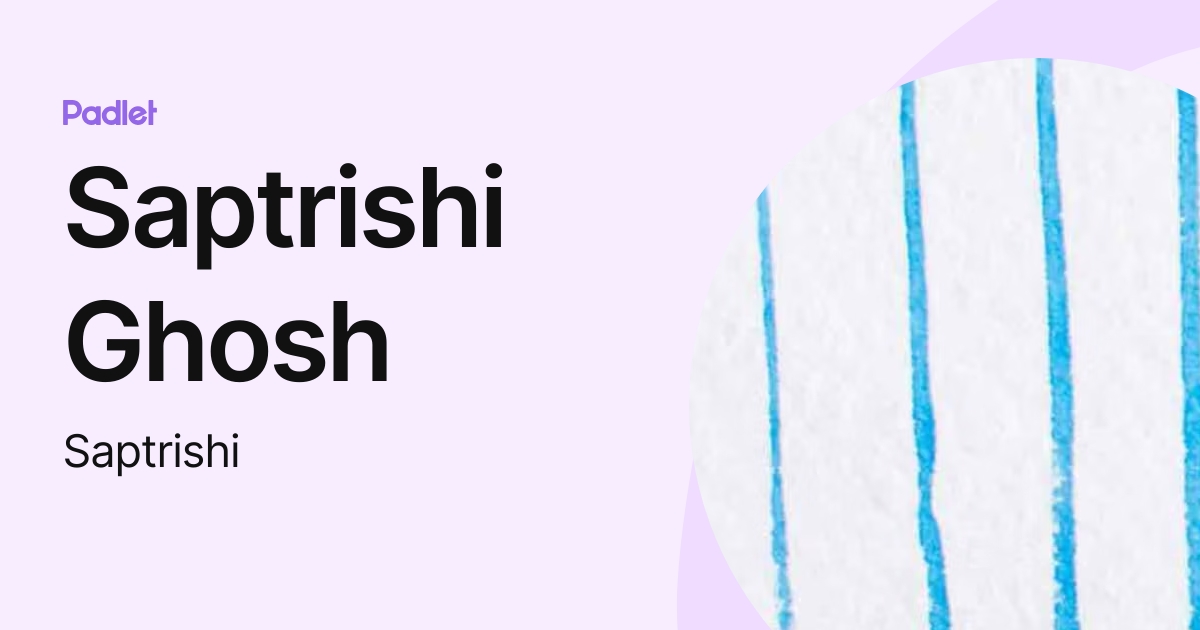 Saptrishi Ghosh (Saptrishi) profile | Padlet