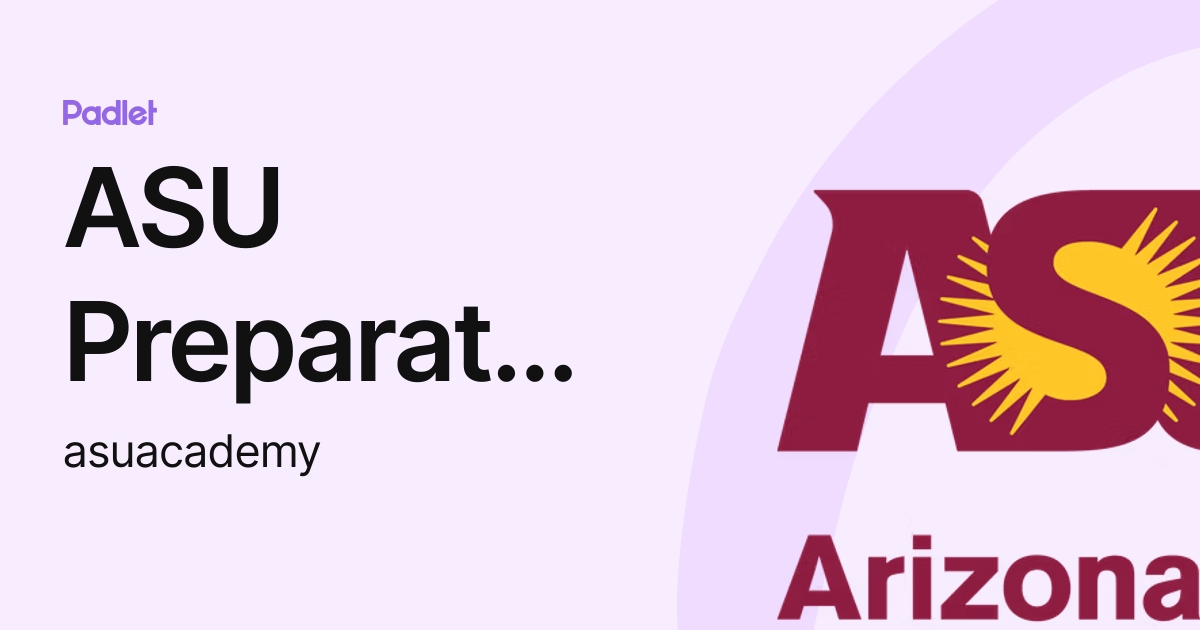ASU Preparatory Polytechnic STEM Academy (asuacademy) profile | Padlet
