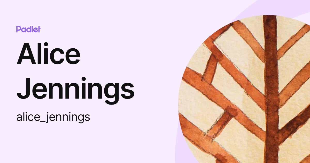 Alice Jennings (alice_jennings) profile | Padlet